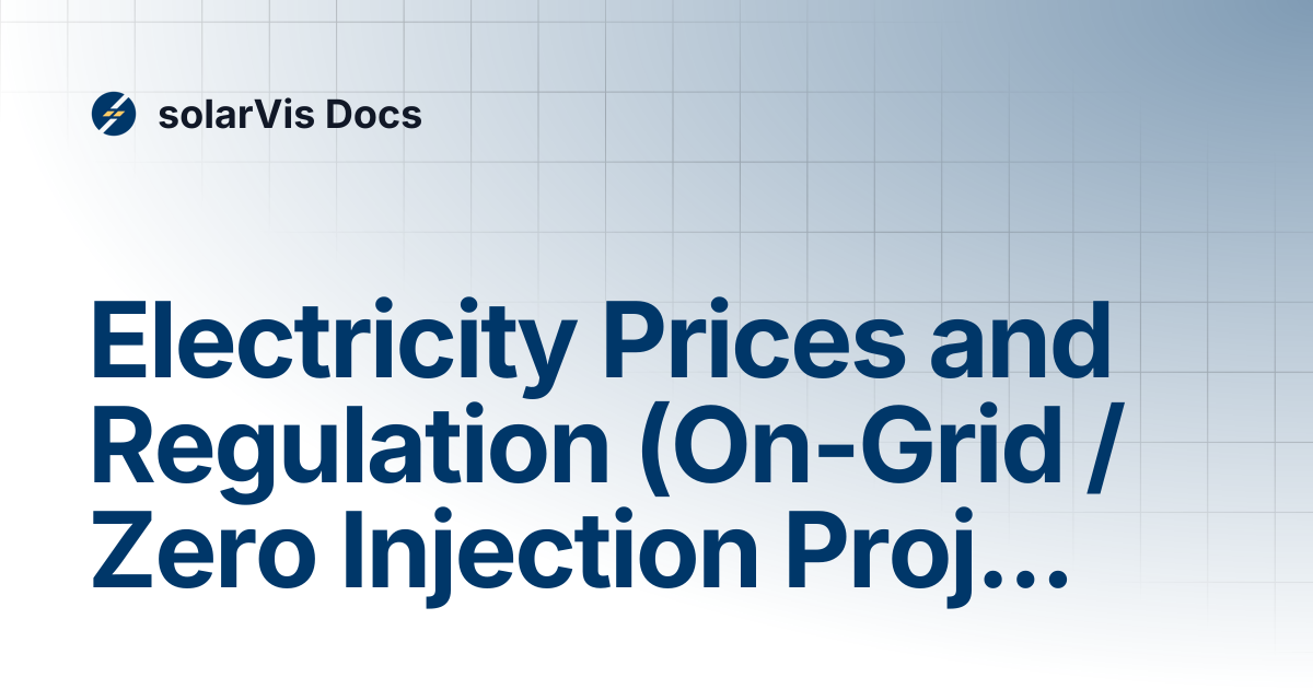 Electricity Prices and Regulation (On-Grid / Zero Injection Projects ...